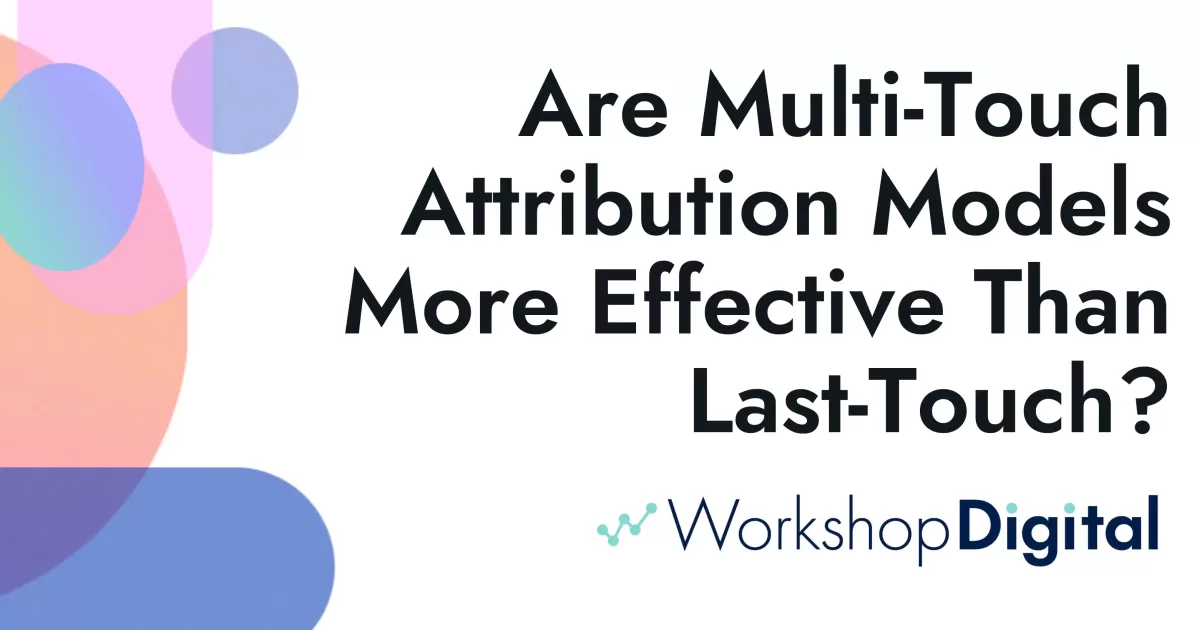 Attribution Models for Financial Institutions | Workshop Digital