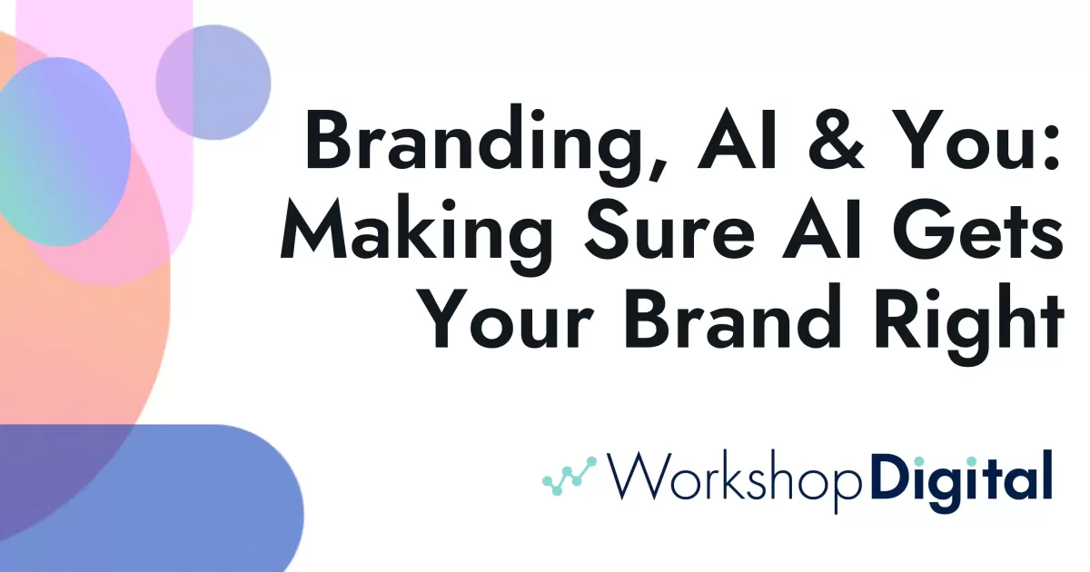 Ensuring Your Brand’s Identity Stays Accurate in AI Search